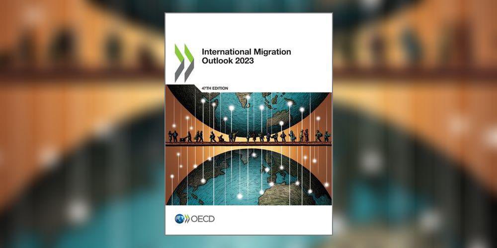 International Migration Outlook 2023 - UPSC Notes